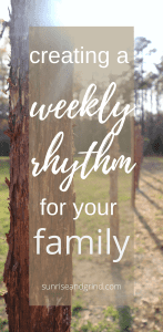 Creating a Weekly Rhythm For Your Family and Life - sunrise and grind