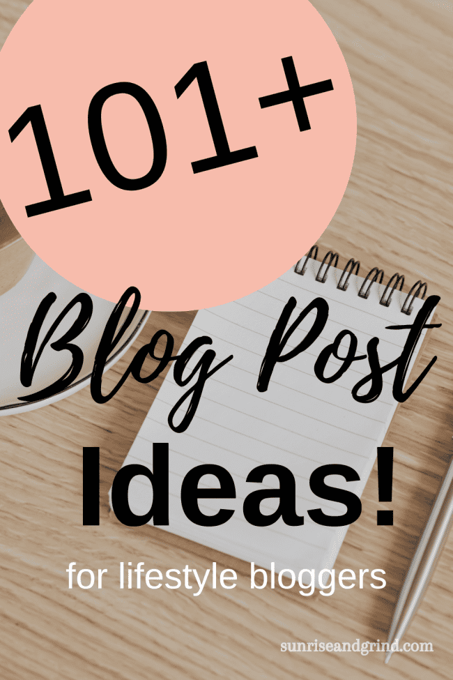 101 Creative and Fun Blog Post Ideas For Simple Lifestyle Bloggers ...