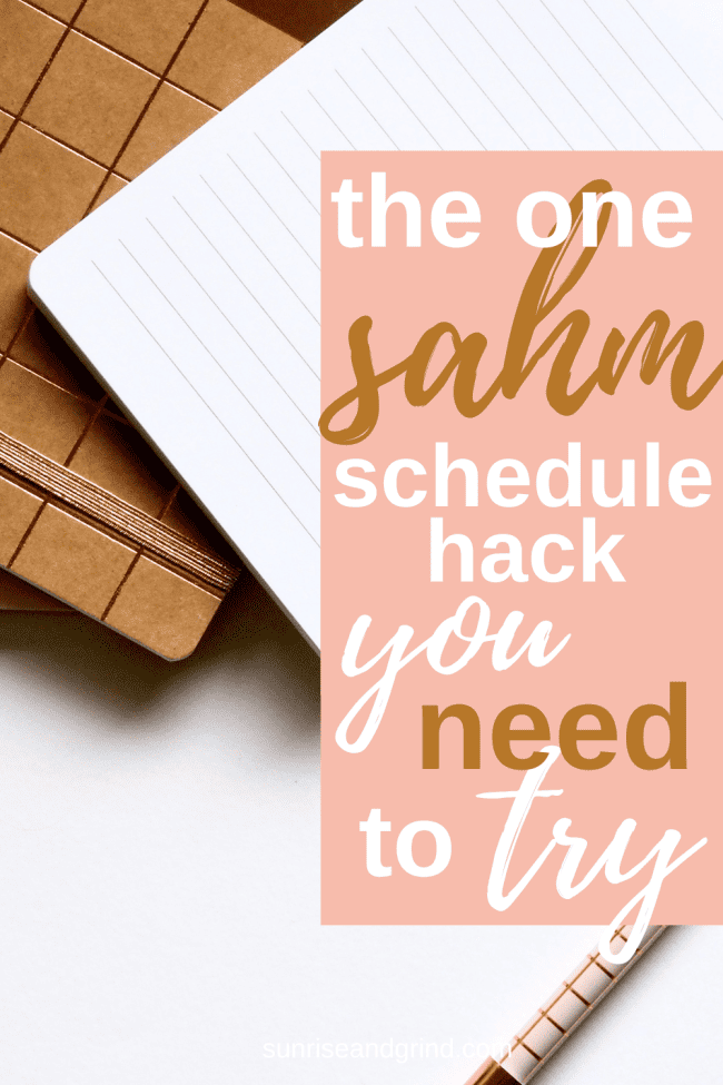 The Ultimate SAHM Schedule Hack You Need In Your Life - sunrise and grind